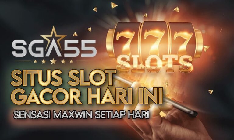 SGA55 - Situs Daftar Agen Judi SGA 55 Online Terpercaya